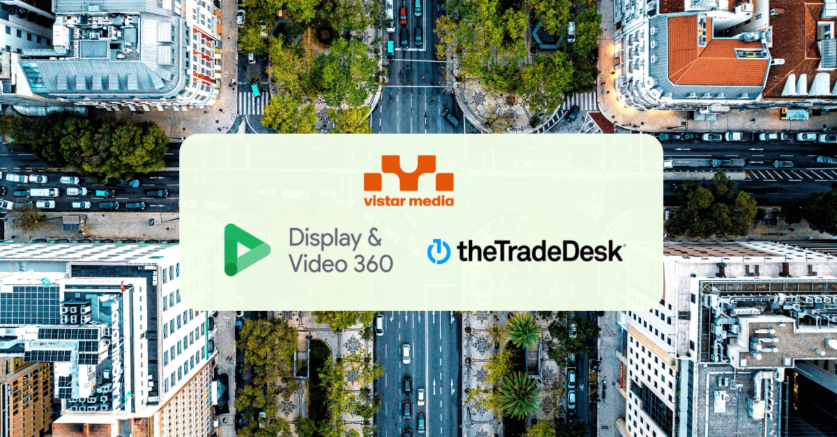 Vistar Media announces Google DV360 & The Trade Desk API integrations